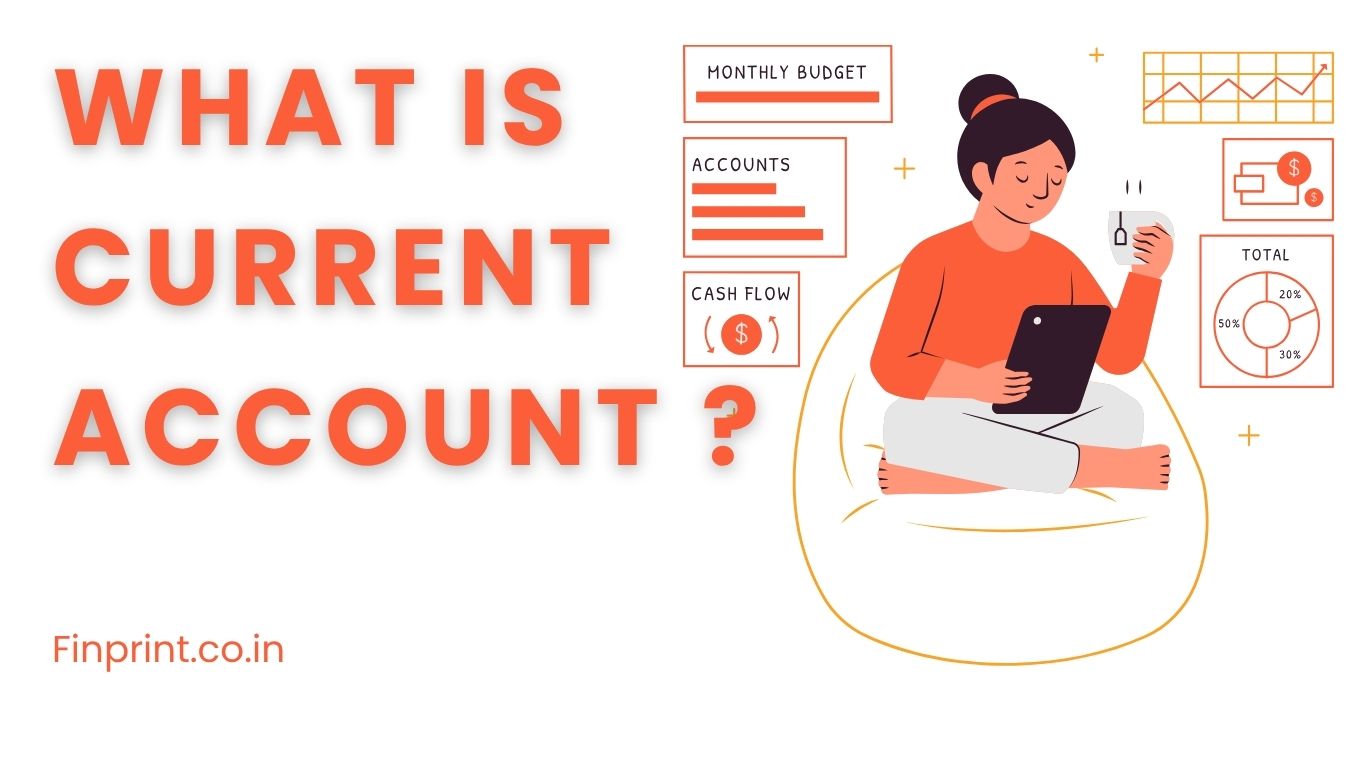 What is Current Account ? | FINPRINT