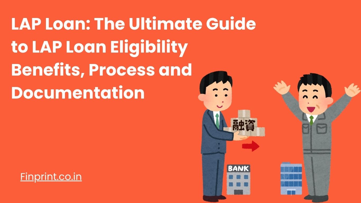 LAP Loan : The Ultimate Guide to LAP loan Eligibility Benefits Process ...
