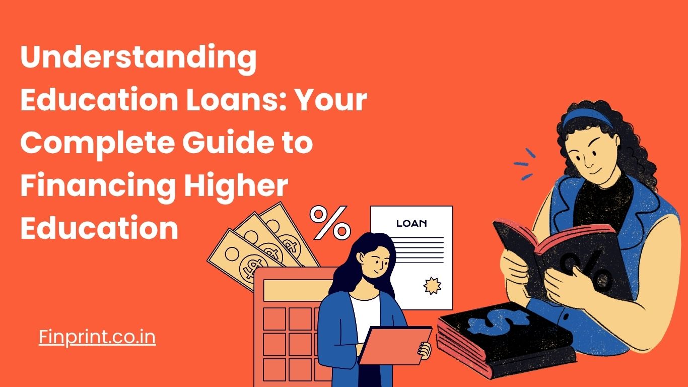 Understanding Education Loans: Your Complete Guide to Financing Higher ...